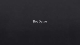 Microsoft Bot framework demo | PPT
