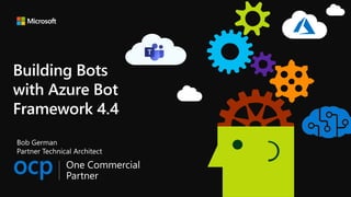 Introduction to the Microsoft Bot Framework v4 | PPTX