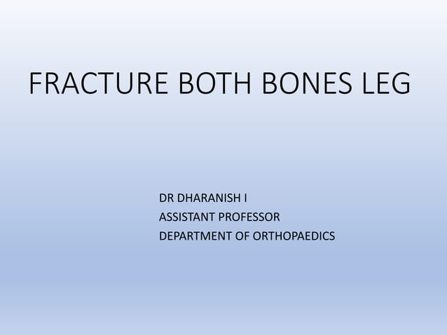 BOTH BONE LEG.ORTHOPEDICS,POWERPOINTpptx | PPTX | Bone and Joint ...