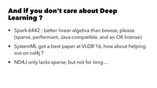 DeepLearning4J and Spark: Successes and Challenges - François Garillot ...