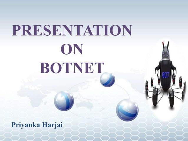 Botnet | PPTX | Information and Network Security | Computing