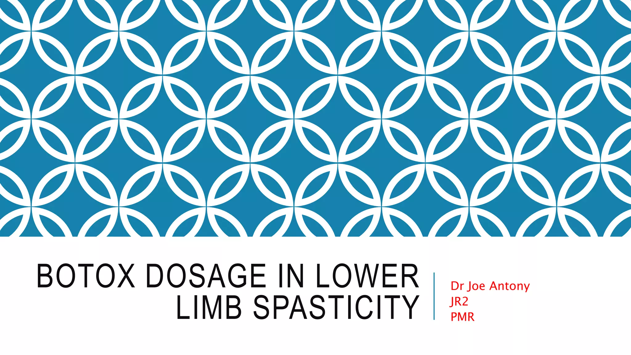 BOTOX dosage in Lower Limb Spasticity.pptx