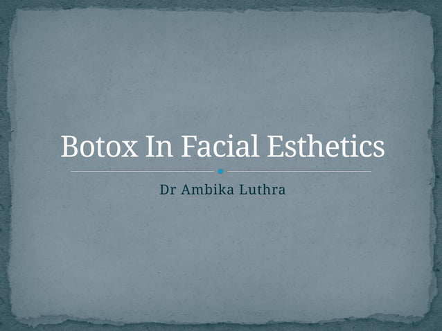 Application of Botox In Facial Esthetics.pptx