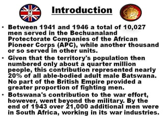 BOTSWANA IN WORLD WAR II - Slideshow by Dr Jeff Ramsay.pptx