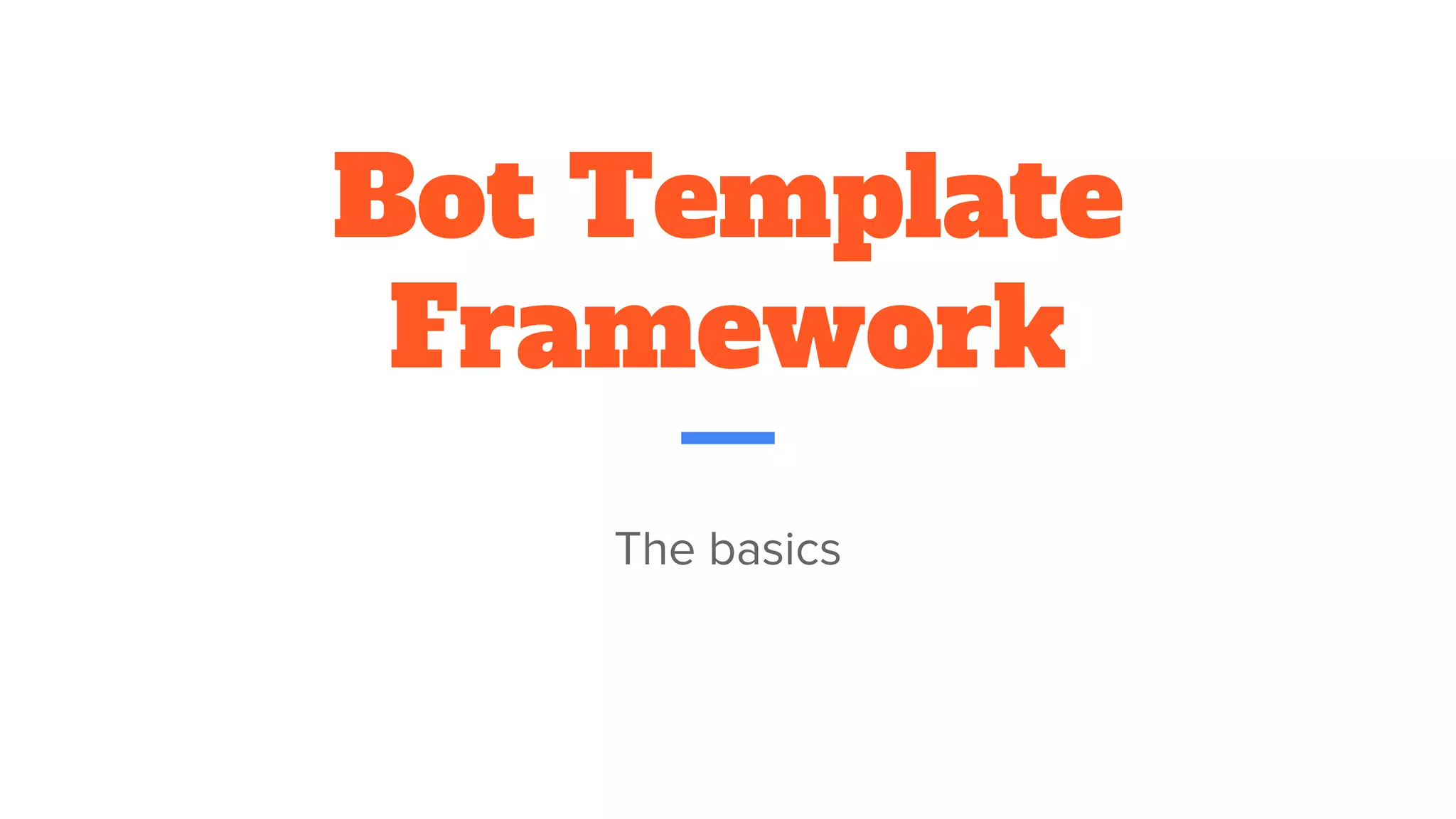Bot template framework | PPT