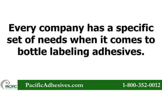Bottle Labeling Adhesive – How to Choose Between the Various Glues | PPTX