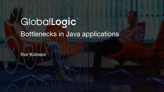 Bottlenecks in Java Applications | PPTX