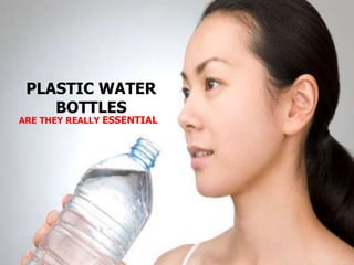 Bottle water boon or curse | PPT