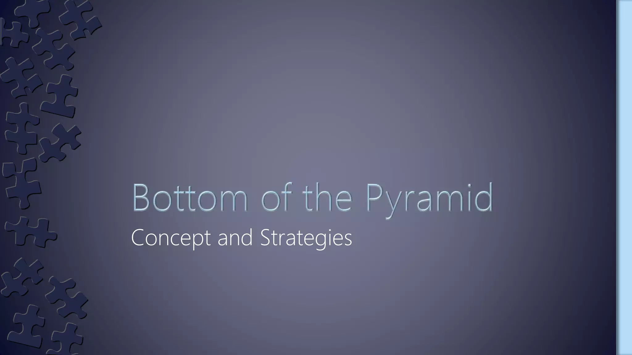 Bottom of the pyramid (BoP) by Rizwan Manzoor | PPTX | Government ...