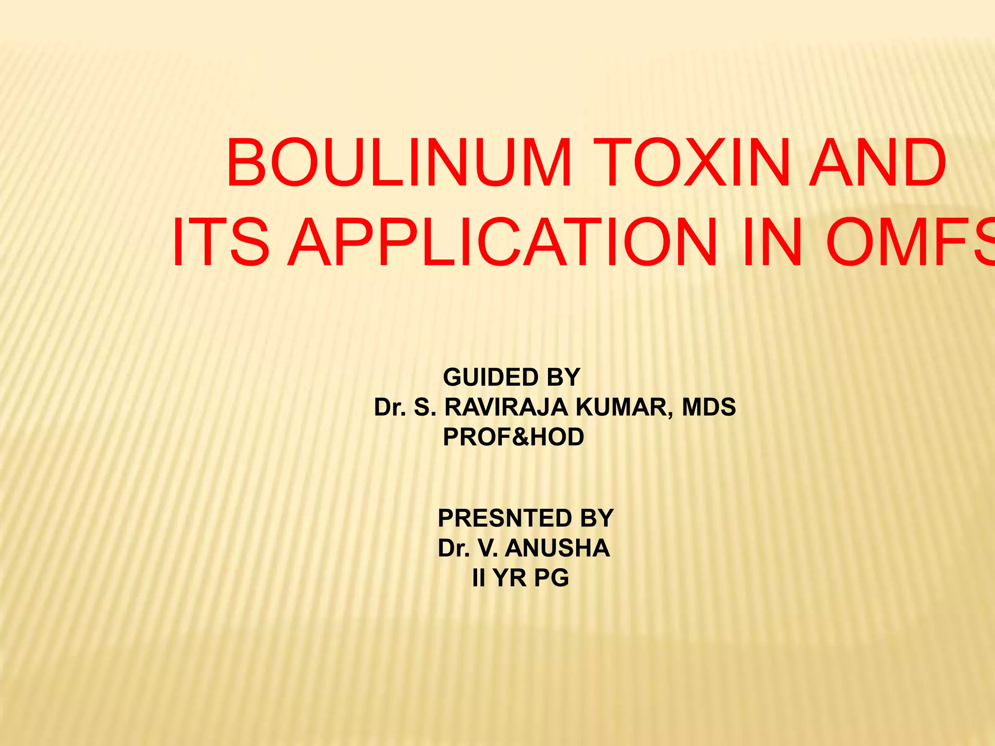 Botulinum toxin and its application in omfs | PPTX