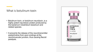Botulinum toxin-------------------- .pptx