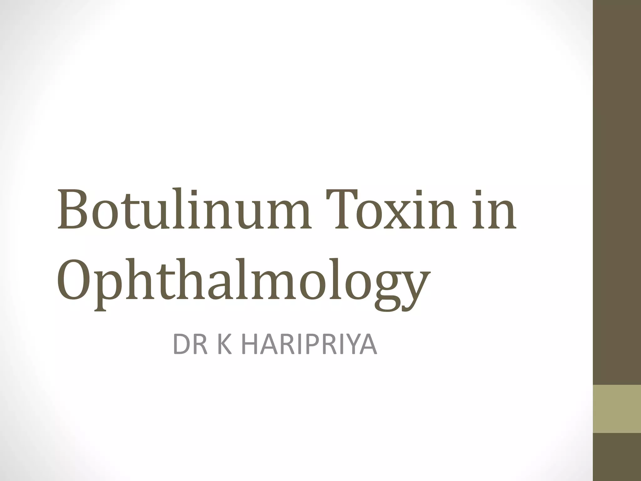 Botulinum Toxin In Ophthalmology Ppt
