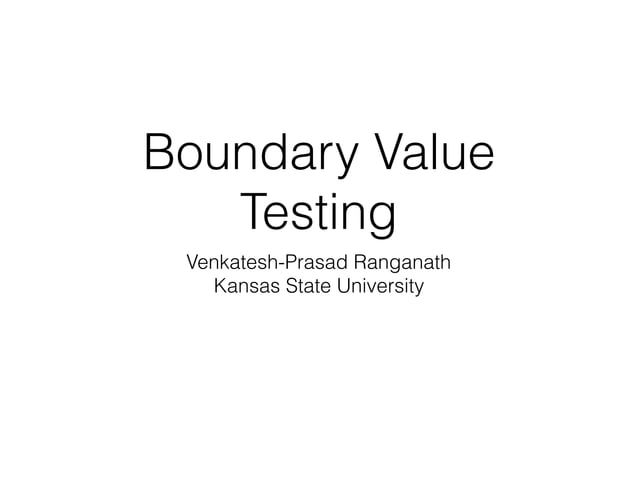 Boundary Value Testing [7] - Software Testing Techniques (CIS640) | PPT