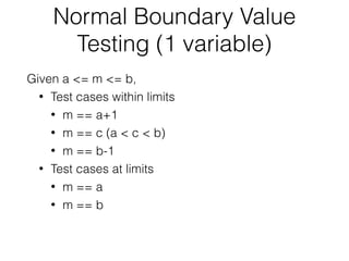 Boundary Value Testing [7] - Software Testing Techniques (CIS640) | PPT