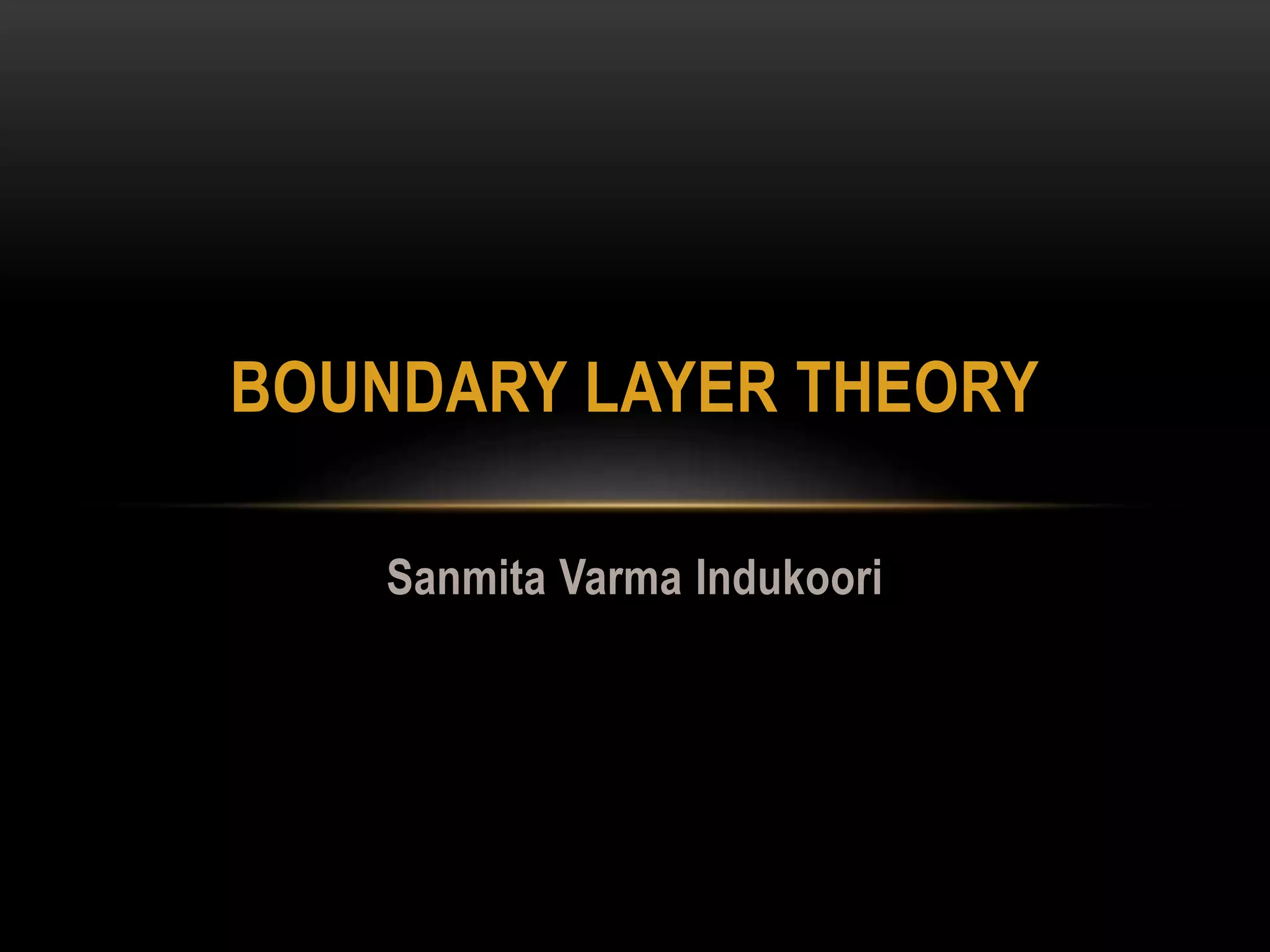 Boundary layer theory | PPTX