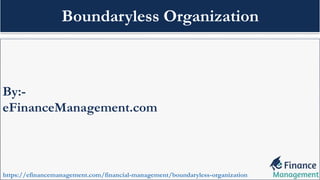 Boundaryless Organization | PPTX
