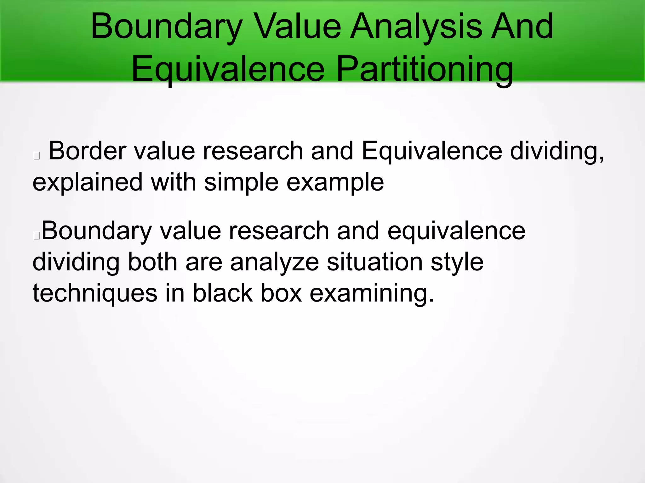 Boundary value analysis and equivalence partitioning | PPT