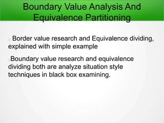 Boundary value analysis and equivalence partitioning | PPT