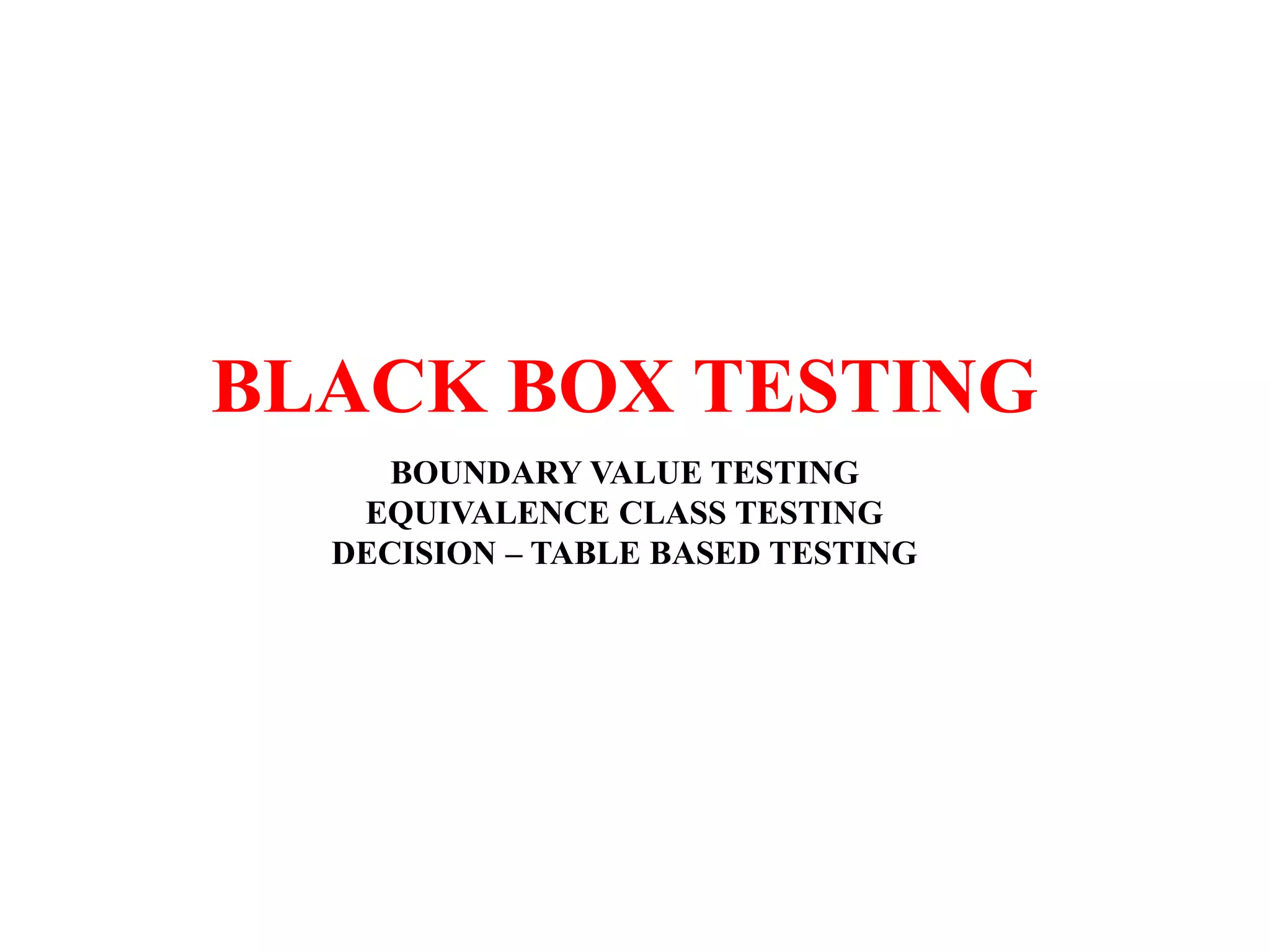 Software Testing Boundary Value Analysis Equivalent Class Partition Decision Table Ppt