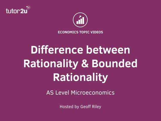 Bounded Rationality | PPTX | Economy | Business and Finance