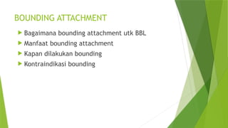 BOUNDING ATTACHMENT PADA IBU DAN BAYIBARU LAHIR.pptx