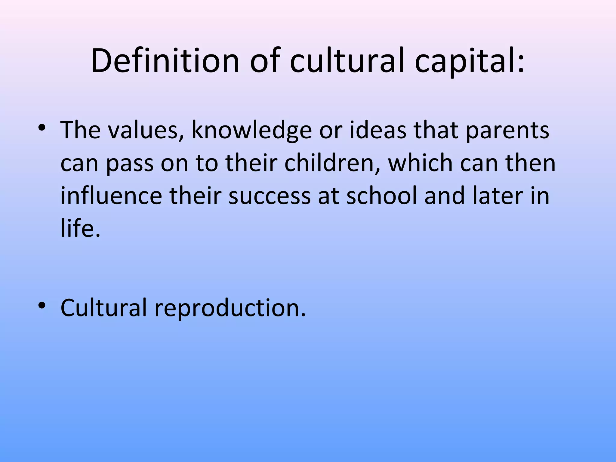 Bourdieu and Gerwitz- cultural capital | PPT