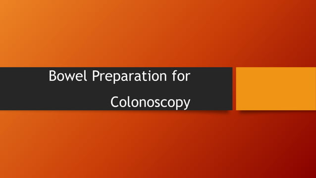 Bowel Preparation for Colonoscopy | PPTX | Medical Health