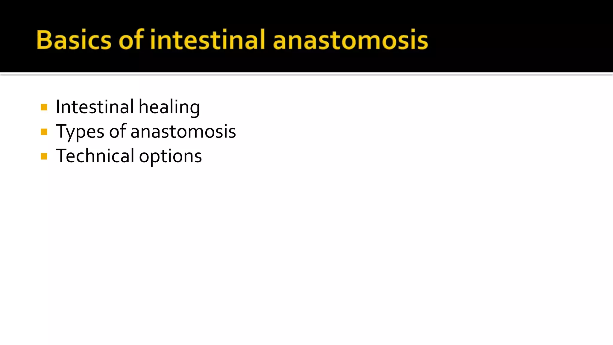 Bowel anastomosis | PPTX