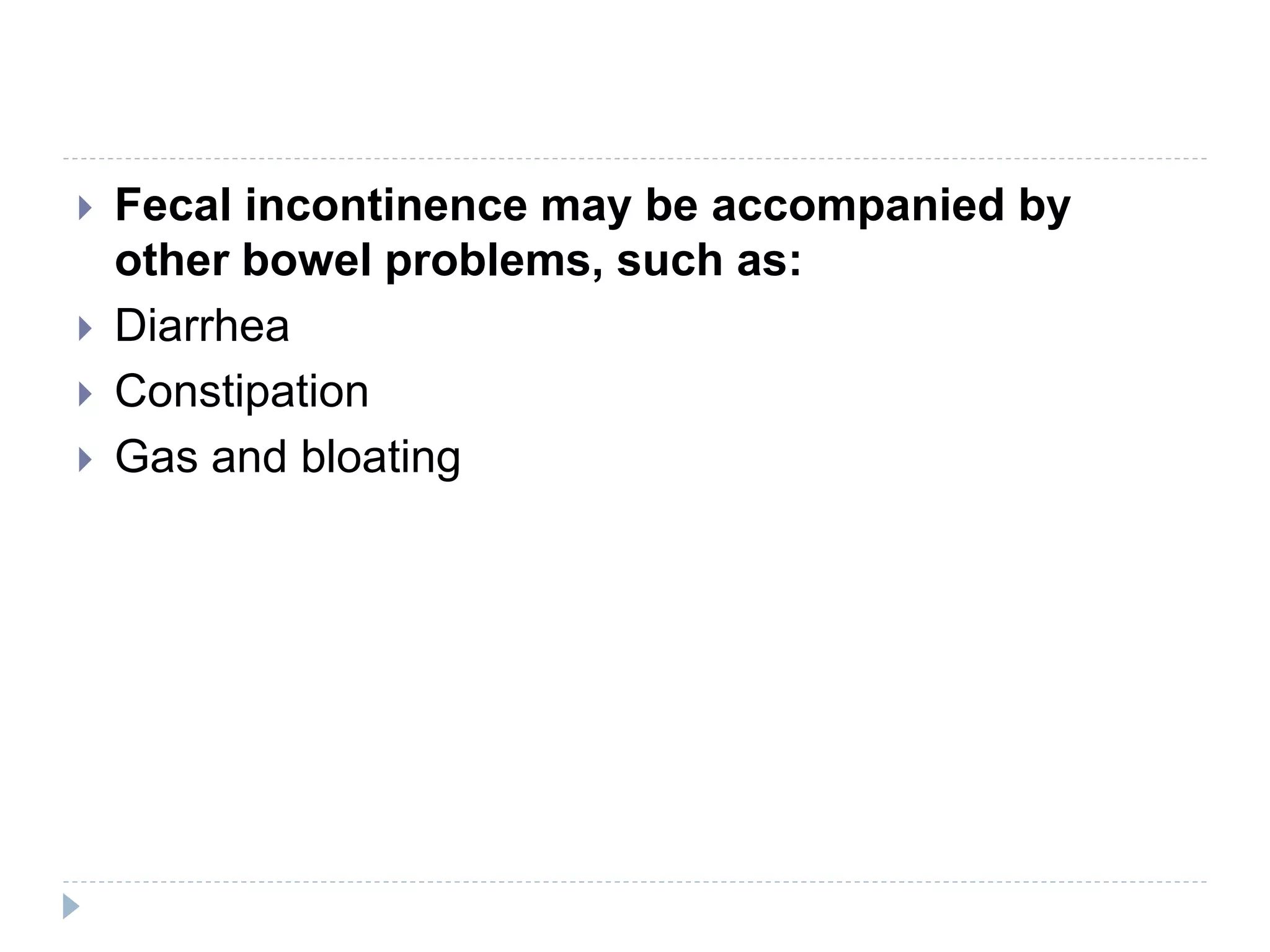 Bowel Incontinence / Fecal Incontinence | PPTX