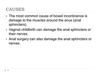 Bowel Incontinence / Fecal Incontinence | PPTX