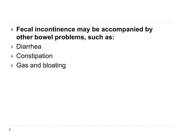 Bowel Incontinence / Fecal Incontinence | PPTX | Digestive Disorders ...