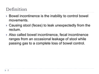 Bowel Incontinence / Fecal Incontinence | PPT