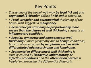 Bowel wall thickening at ct | PPTX
