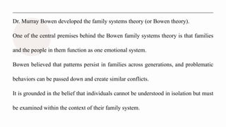 BOWEN FAMILY SYSTEMS THERAPY/THEORY.pptx