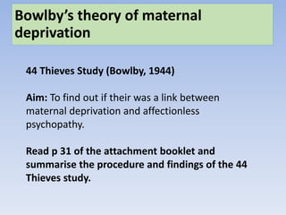 Bowlby maternal deprivation | PPTX