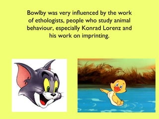 Bowlby's explanation | PPT