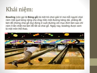 Thể thao giải trí: Giới thiệu môn Bowling | PPTX