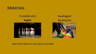 BOWLING (KEGELEN).pptx | Bowling | Sports