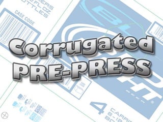 Corrugated Pre-press | PPTX