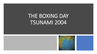 HUMANITIES YEAR 9: THE BOXING DAY TSUNAMI 2004 | PPTX