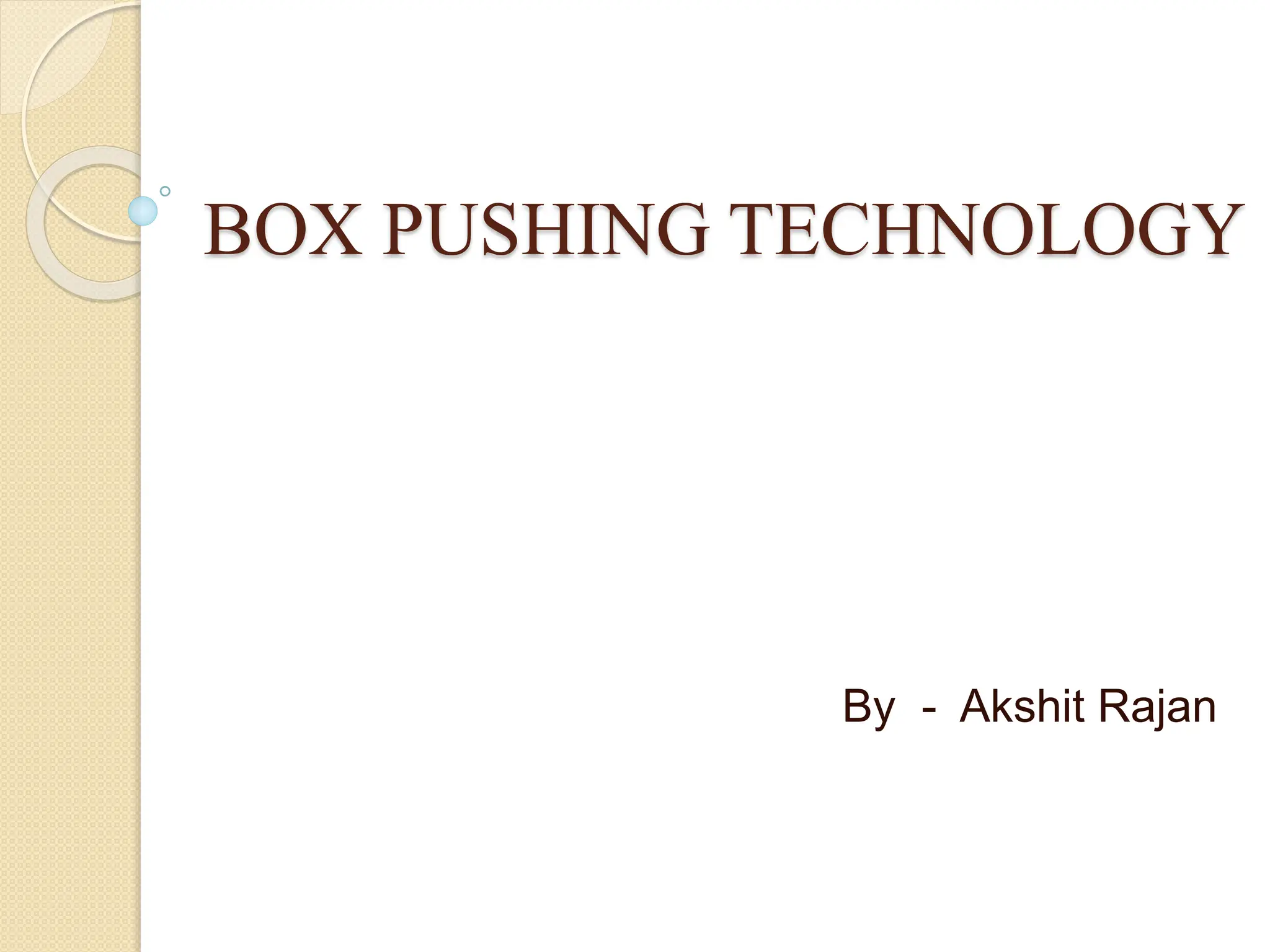 Box Pushing Technology Presentation.pptx