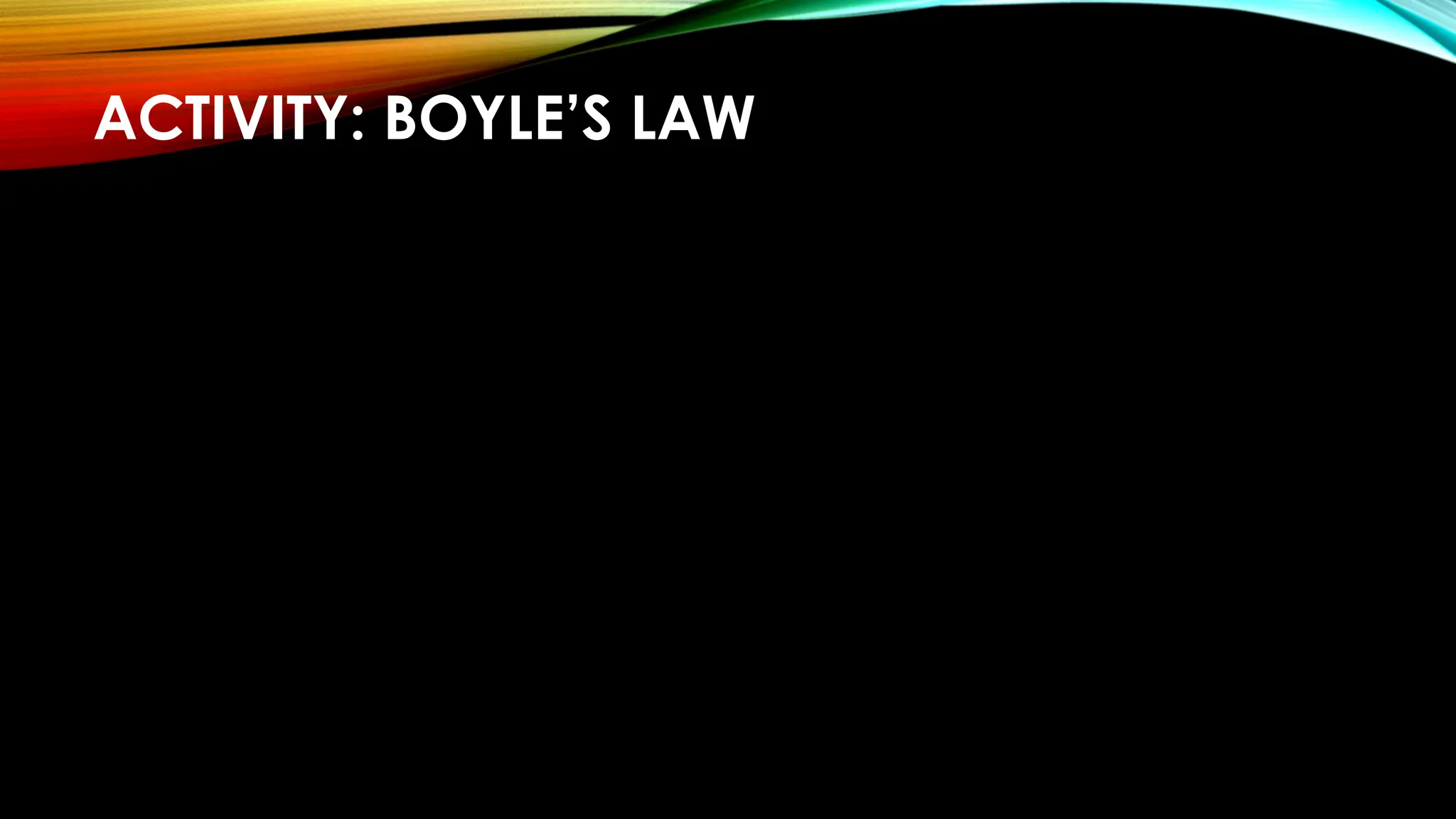BOYLE’S LAW.pOWERPOINT PRESENTATION, DEFINITION AND EXAMPLES | PPTX