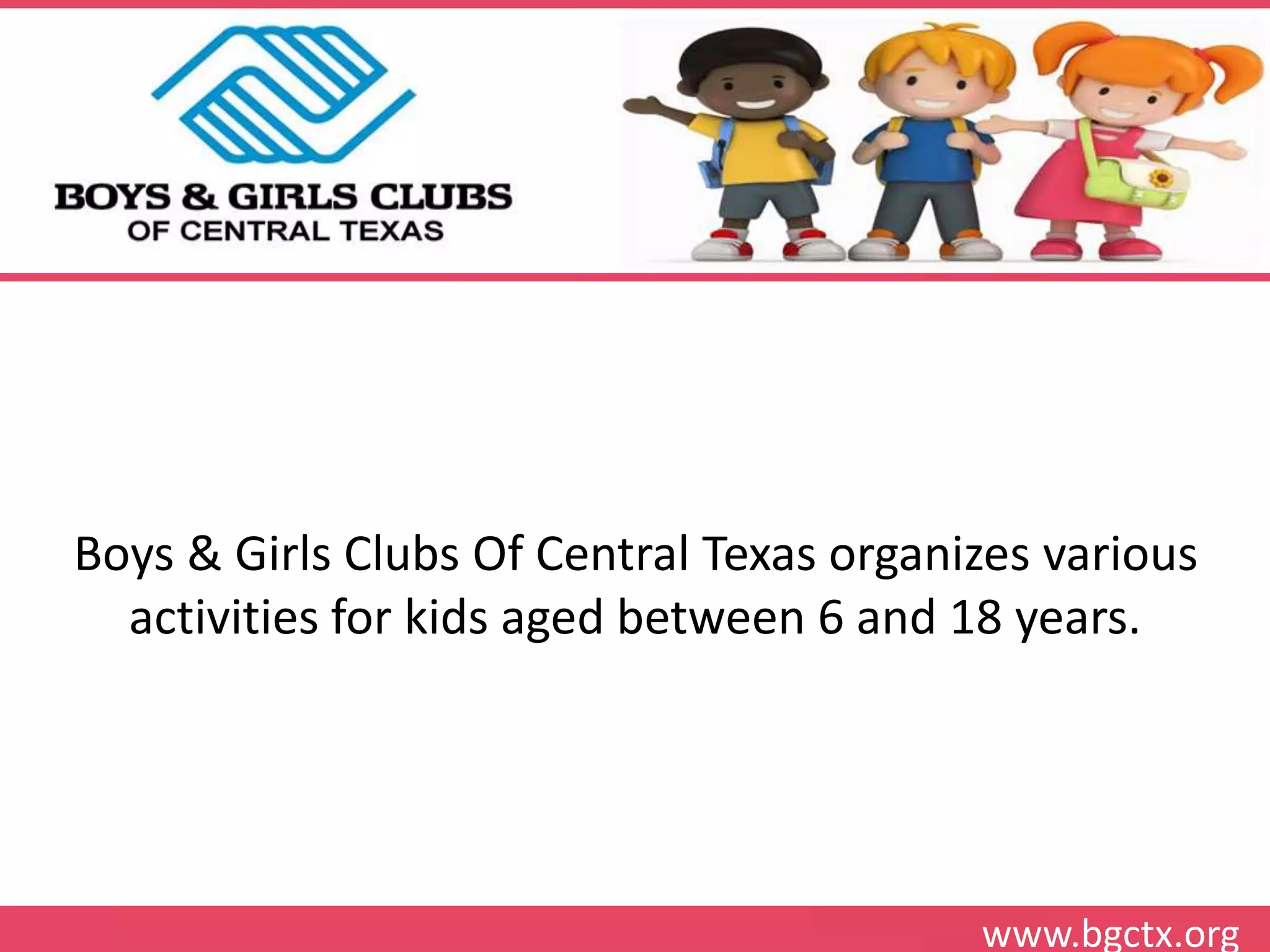 Boys And Girls Clubs Of Central Texas | PPT
