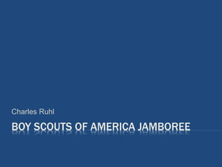 Boy Scouts of America Jamboree | PPTX