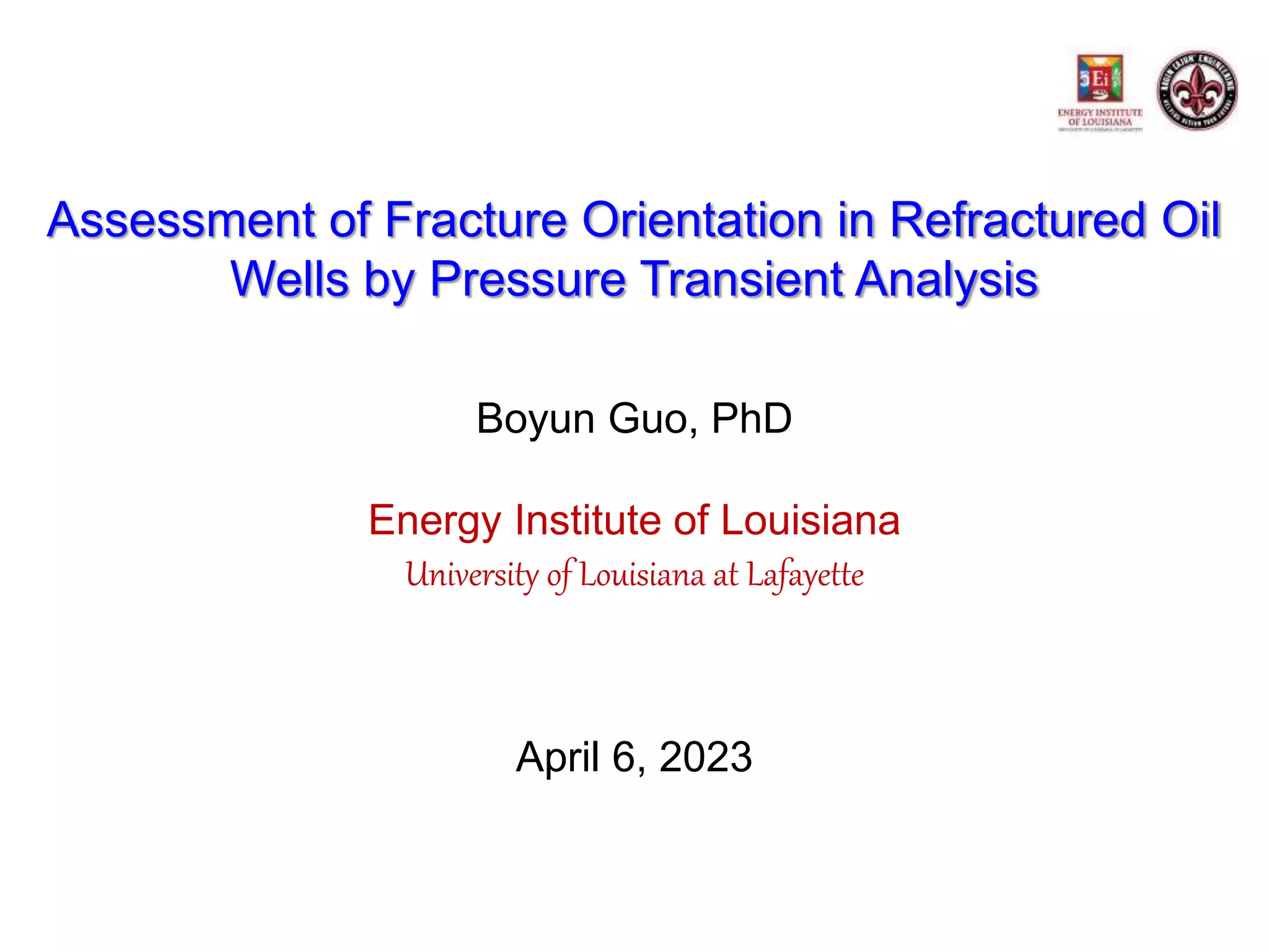 ASSESSMENT OF FRACTURE ORIENTATION IN REFRACTURED VERTICAL OIL WELLS BY ...