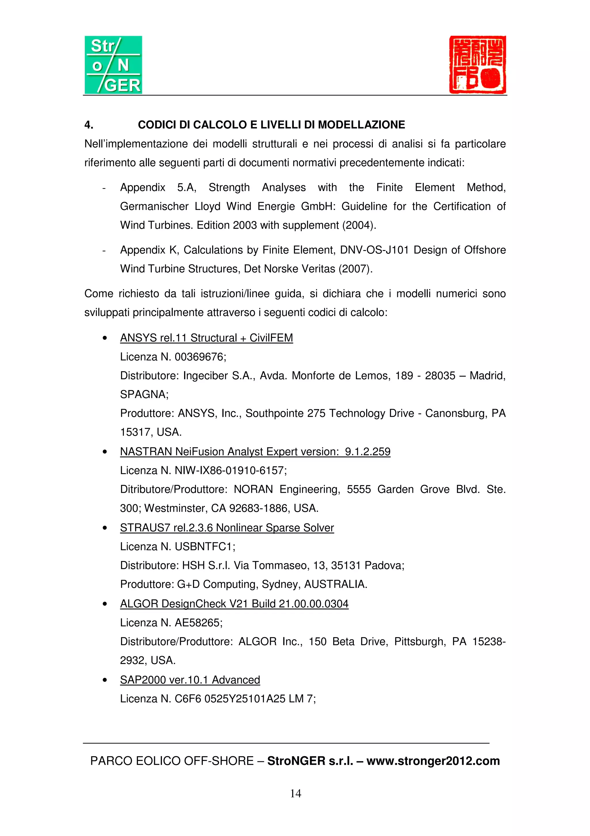 CALCOLO DELLE STRUTTURE DI SUPPORTO DELLE TURBINE OFFSHORE - OFFSHORE ...