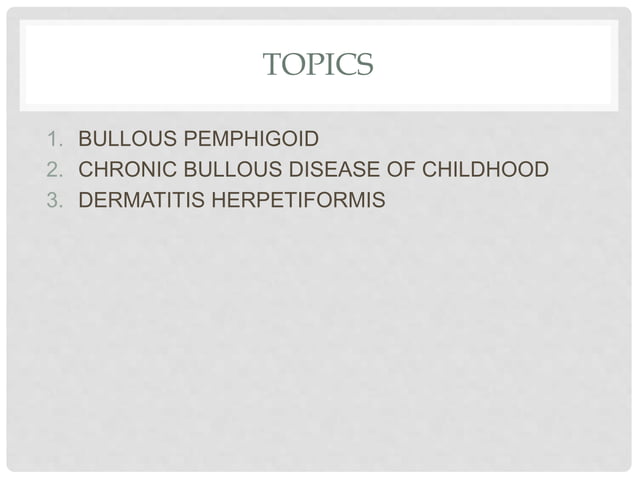 Bullous pemphigoid , dermatitis herpitiformis and cbdc | PPTX | Skin ...