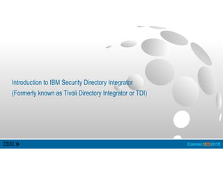 Tip from ConnectED 2015: An intro to IBM Security Directory Integrator ...