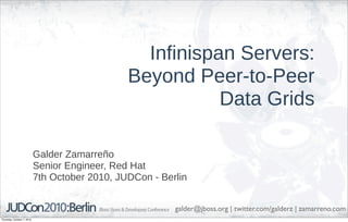 Infinispan Servers: Beyond peer-to-peer data grids | PDF