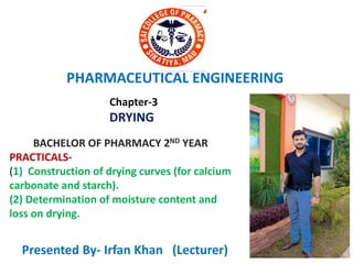 DRYING PHARMACEUTICAL ENGGNEERING (IRFAN KHAN) | PPT